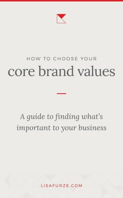 The essential guide to defining your core brand values - Lisa Furze